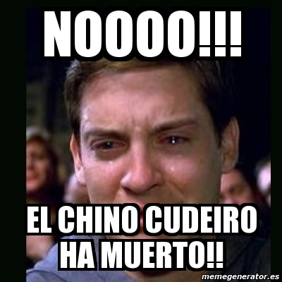 Meme crying peter parker - NOOOO!!! El chino cudeiro ha muerto!! - 3130072