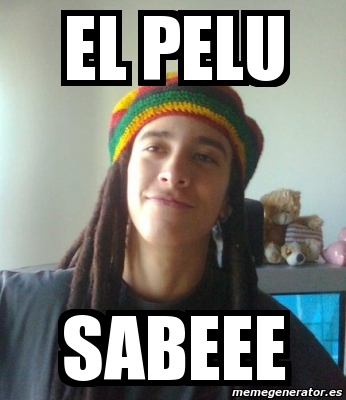 Meme Personalizado - EL PELU SABEEE - 3155893