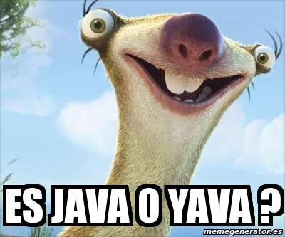 Meme Personalizado - ES JAVA O YAVA ? - 3156857