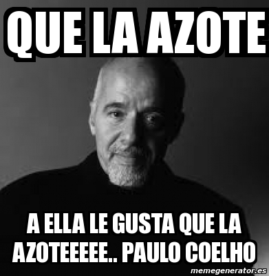 Meme Personalizado - que la azote a ella le gusta que la azoteeeee ...