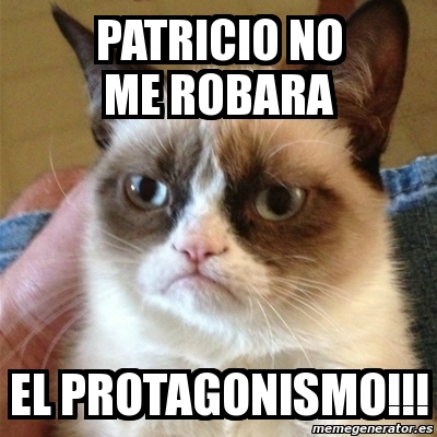 Meme Grumpy Cat - Patricio no me robara el protagonismo!!! - 3173627