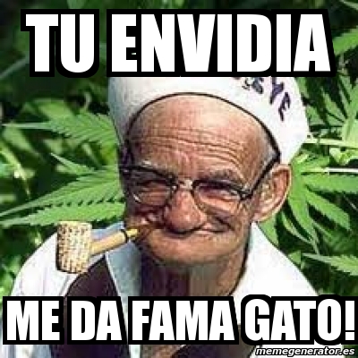Meme Personalizado - tu envidia me da fama gato! - 3187947