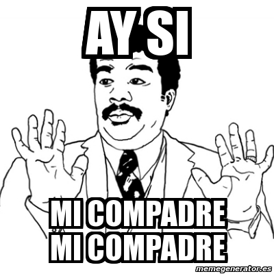 Meme Ay Si - Ay si Mi compadre mi compadre - 3188299