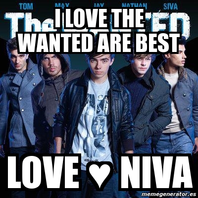 Meme Personalizado - I LOVE THE WANTED ARE BEST LOVE â™¥ NIVA - 3021951