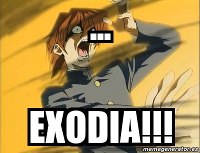 Meme Personalizado - ... EXODIA!!! - 3206089