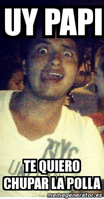 Te Quiero Papi Memes