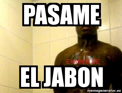 Meme Personalizado - PASAME EL JABON - 3228591
