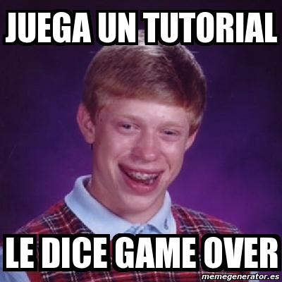 Meme Bad Luck Brian - juega un tutorial le dice game over - 3237693
