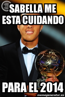 Meme Personalizado - Sabella me esta cuidando para el 2014 - 3240825
