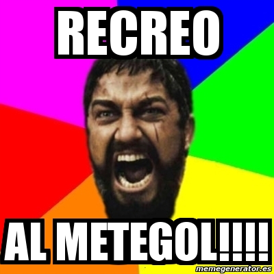 Meme Sparta - Recreo al metegol!!!! - 3247199