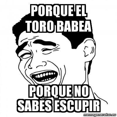 Meme Yao Ming 2 - porque el toro babea porque no sabes escupir - 3250503