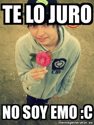 Meme Personalizado - te lo juro no soy emo :c - 3252724