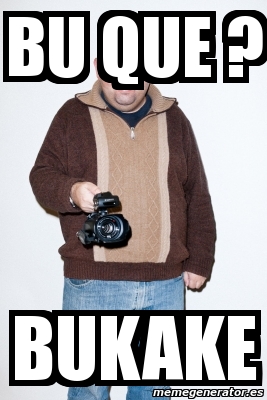 Meme Personalizado - bu que ? bukake - 3278326
