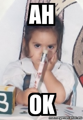 Meme Personalizado - ah ok - 3280311