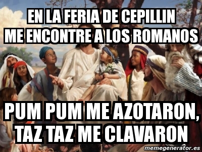 Meme Personalizado - en la feria de cepillin me encontre a los romanos ...