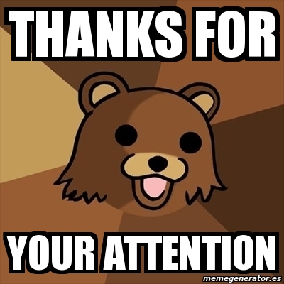 Meme Pedobear - Thanks FOR YOUR ATTENTION - 3036576