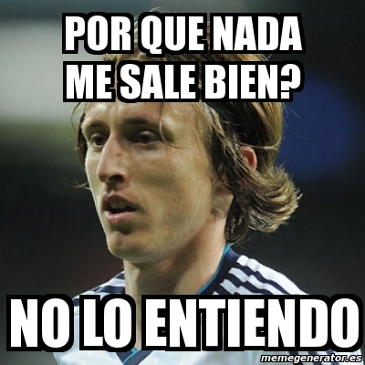 Meme Personalizado - POR QUE NADA ME SALE BIEN? NO LO ENTIENDO - 3303021