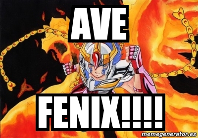 Meme Personalizado - AVE fenix!!!! - 3307410