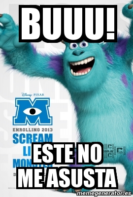 Meme Personalizado - buuu! este no me asusta - 3314872