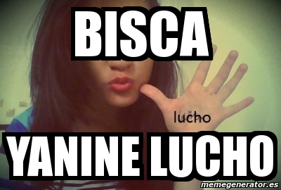 Meme Personalizado - bisca yanine lucho - 3317117