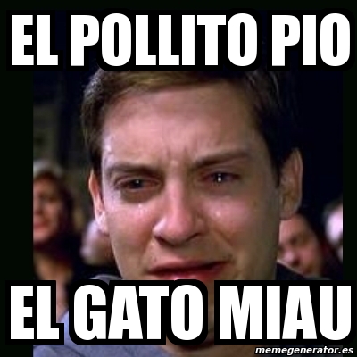 Meme crying peter parker - el pollito pio el gato miau - 3333897