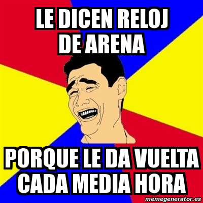 Meme Yao Ming - LE DICEN RELOJ DE ARENA PORQUE LE DA VUELTA CADA MEDIA ...