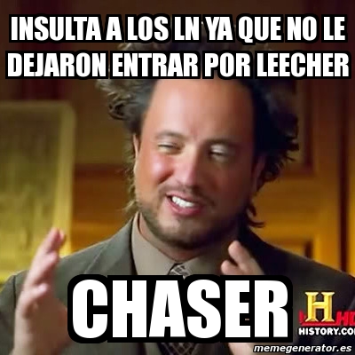Meme Ancient Aliens - insulta a los ln ya que no le dejaron entrar por ...