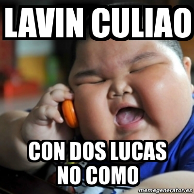 Meme fat chinese kid - LAVIN CULIAO CON DOS LUCAS NO COMO - 3352982