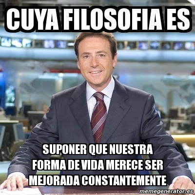 Meme Matias Prats - CUYA FILOSOFIA ES SUPONER QUE NUESTRA FORMA DE VIDA ...