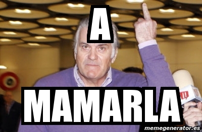 Meme Personalizado - a mamarla - 3382295