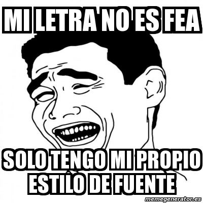 Meme Yao Ming 2 - MI LETRA NO ES FEA SOLO TENGO MI PROPIO ESTILO DE ...
