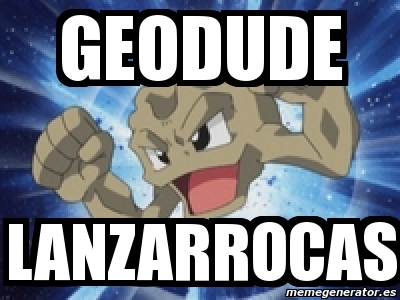 Meme Personalizado - Geodude Lanzarrocas - 3395780