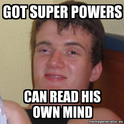 Meme Stoner Stanley - got super powers can read his own mind - 3404057