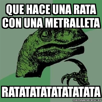 Meme Filosoraptor - que hace una rata con una metralleta ...