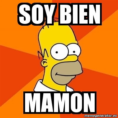Meme Homer - soy bien mamon - 3417221