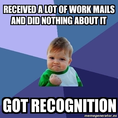 Meme Bebe Exitoso - Received a lot of work mails and did nothing about ...