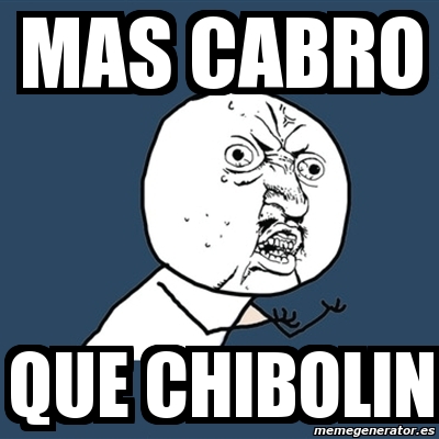 Meme Y U No - mas cabro que chibolin - 3435524
