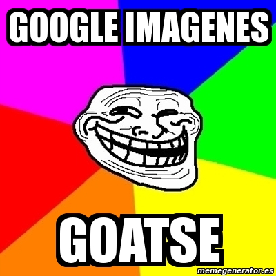 Meme Troll - Google imagenes Goatse - 3438196