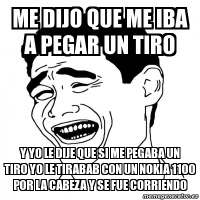 Meme Yao Ming 2 - me dijo que me iba a pegar un tiro y yo le dije que ...