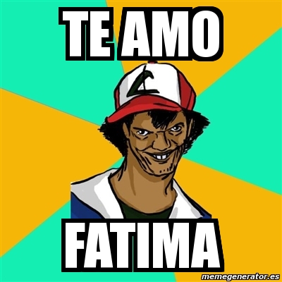 Meme Ash Pedreiro - TE AMO FATIMA - 3460375