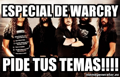 Meme Personalizado - Especial de warcry pide tus temas!!!! - 3469596