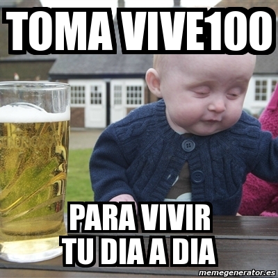 Meme Drunk Baby - toma vive100 para vivir tu dia a dia - 3474549