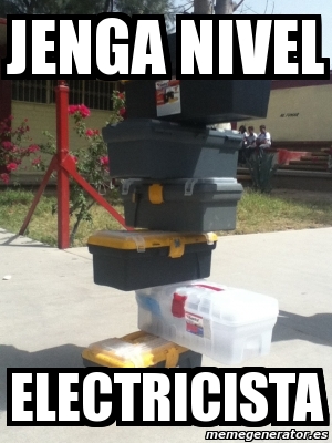 Meme Personalizado - jeNGA NIVEL ELECTRICISTA - 3474704
