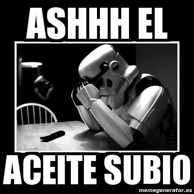 Meme Sad Trooper - ashhh el aceite subio - 3476643