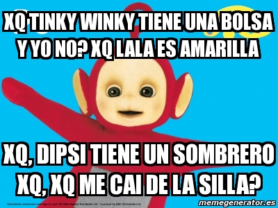 Meme Personalizado - xq tinky winky tiene una bolsa y yo no? xq lala es ...