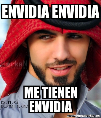 Meme Personalizado - ENVIDIA ENVIDIA me tienen envidia - 3484180