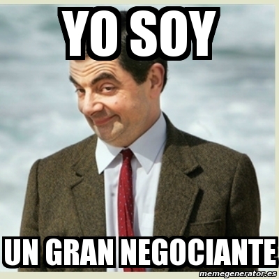 Meme Mr Bean - Yo soy un gran negociante - 3486881