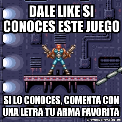 Meme Personalizado - Dale like si conoces este juego si lo conoces ...