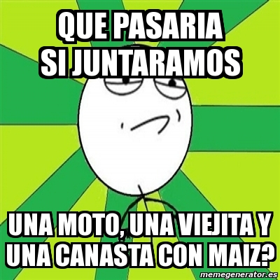 Meme Challenge Accepted - que pasaria si juntaramos una moto, una ...