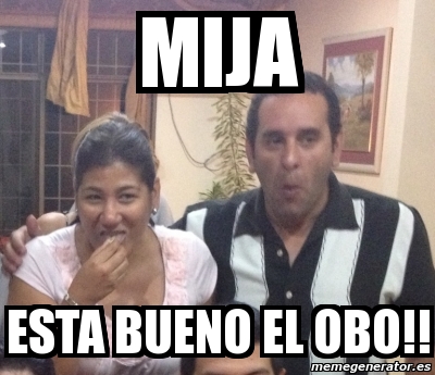 Meme Personalizado - Mija Esta bueNo el obo!! - 3510453